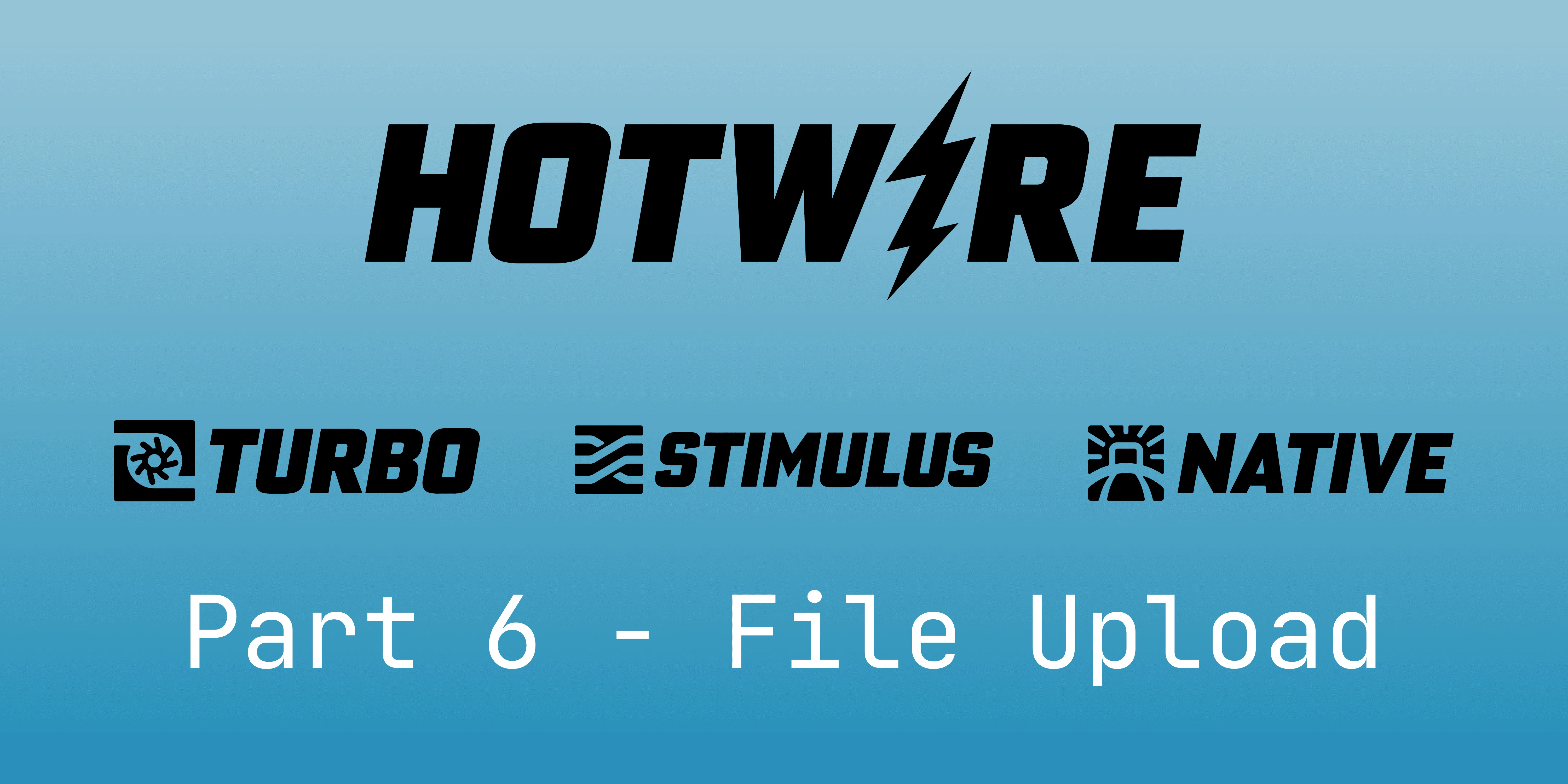 Hotwire Series: Drag & Drop File Upload Using Stimulus Controllers - Part 6